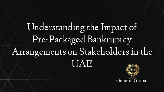 Understanding the Impact of Pre-Packaged Bankruptcy Arrangements on ...