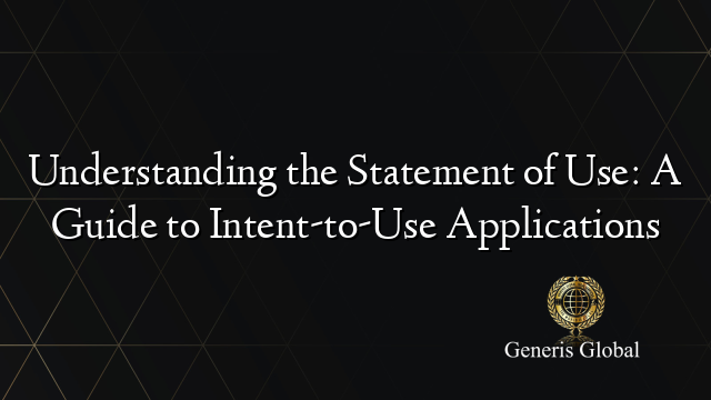 Understanding the Statement of Use: A Guide to Intent-to-Use Applications