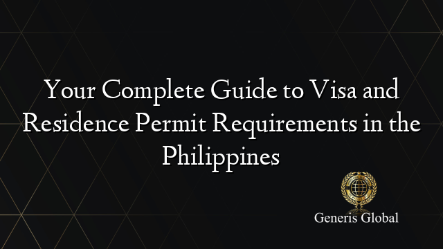 Your Complete Guide to Visa and Residence Permit Requirements in the ...
