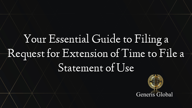 Your Essential Guide to Filing a Request for Extension of Time to File ...