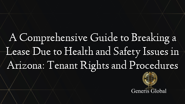 A Comprehensive Guide to Breaking a Lease Due to Health and Safety ...