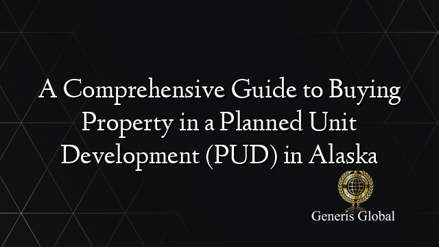 A Comprehensive Guide to Buying Property in a Planned Unit Development ...