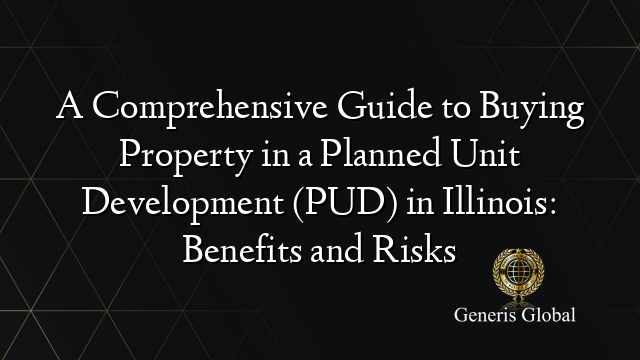 A Comprehensive Guide to Buying Property in a Planned Unit Development ...