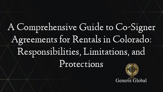 A Comprehensive Guide to Co-Signer Agreements for Rentals in Colorado ...