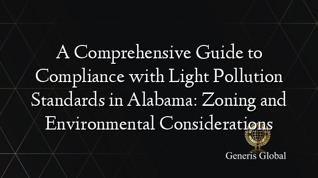 A Comprehensive Guide to Compliance with Light Pollution Standards in ...