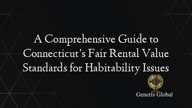 A Comprehensive Guide to Connecticut’s Fair Rental Value Standards for ...