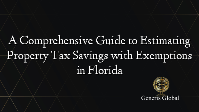 A Comprehensive Guide to Estimating Property Tax Savings with ...