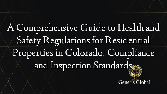 A Comprehensive Guide to Health and Safety Regulations for Residential ...