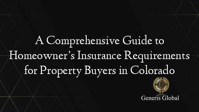 A Comprehensive Guide to Homeowner’s Insurance Requirements for ...