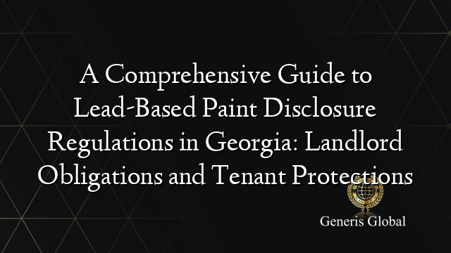 A Comprehensive Guide to Lead-Based Paint Disclosure Regulations in ...