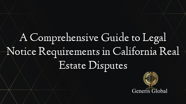 A Comprehensive Guide to Legal Notice Requirements in California Real ...