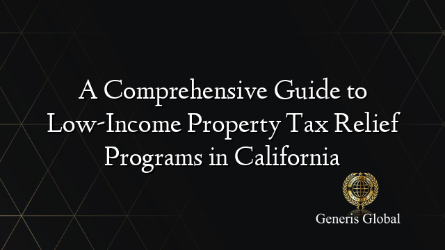 A Comprehensive Guide to Low-Income Property Tax Relief Programs in ...