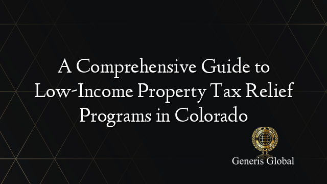 A Comprehensive Guide to Low-Income Property Tax Relief Programs in ...