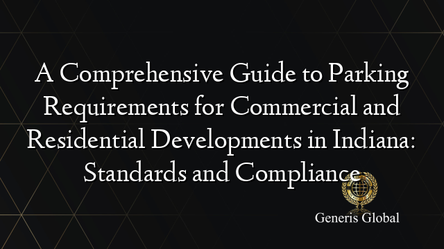 A Comprehensive Guide to Parking Requirements for Commercial and ...