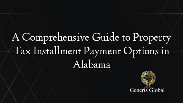 A Comprehensive Guide to Property Tax Installment Payment Options in ...