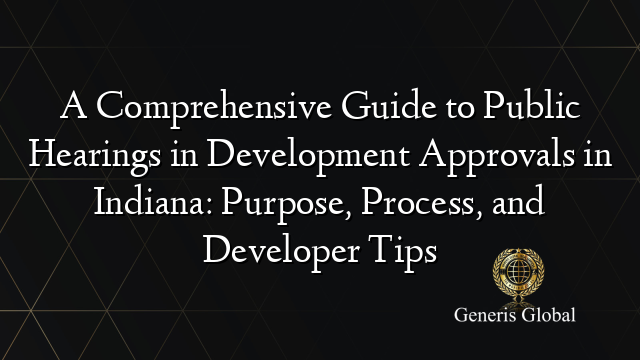 A Comprehensive Guide to Public Hearings in Development Approvals in ...