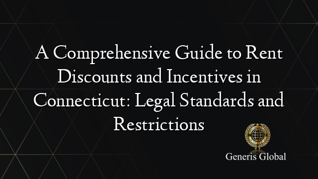 A Comprehensive Guide to Rent Discounts and Incentives in Connecticut ...