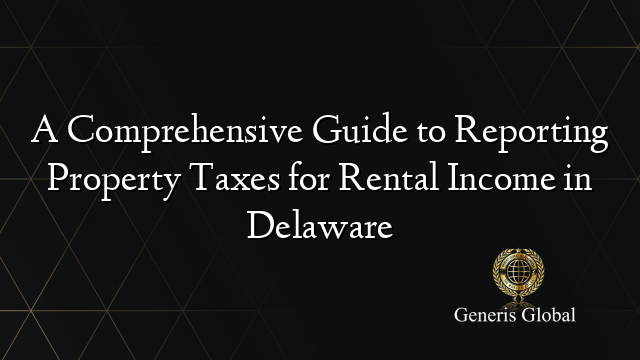 A Comprehensive Guide to Reporting Property Taxes for Rental Income in ...