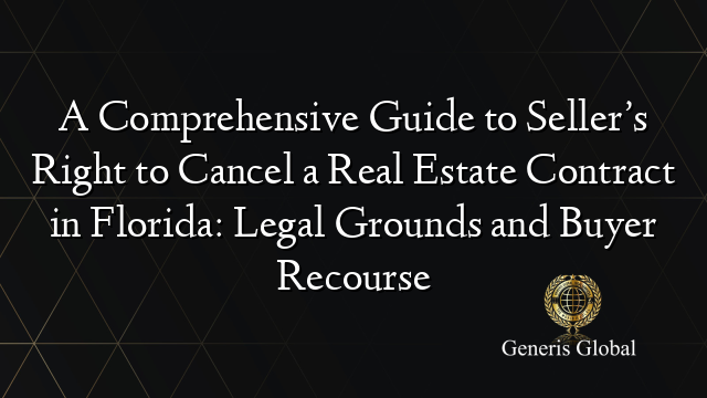 A Comprehensive Guide to Seller’s Right to Cancel a Real Estate ...