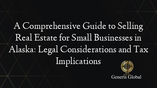 A Comprehensive Guide to Selling Real Estate for Small Businesses in ...