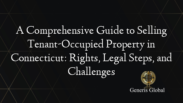 A Comprehensive Guide to Selling Tenant-Occupied Property in ...