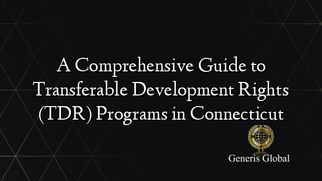 A Comprehensive Guide to Transferable Development Rights (TDR) Programs ...