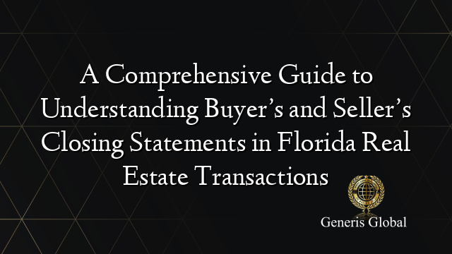 A Comprehensive Guide to Understanding Buyer’s and Seller’s Closing ...