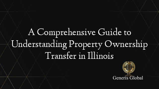 A Comprehensive Guide to Understanding Property Ownership Transfer in ...