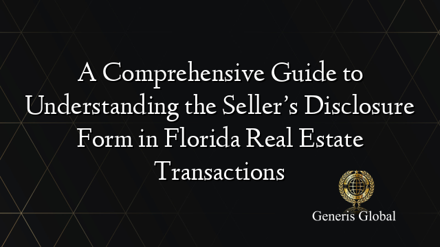 A Comprehensive Guide to Understanding the Seller’s Disclosure Form in ...