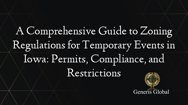 A Comprehensive Guide to Zoning Regulations for Temporary Events in ...