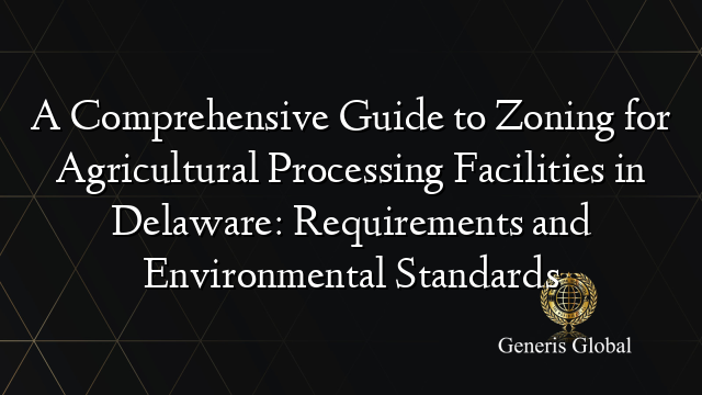 A Comprehensive Guide to Zoning for Agricultural Processing Facilities ...