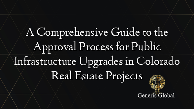 A Comprehensive Guide to the Approval Process for Public Infrastructure ...