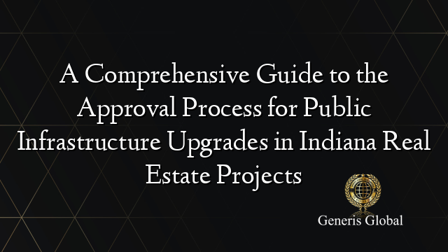 A Comprehensive Guide to the Approval Process for Public Infrastructure ...