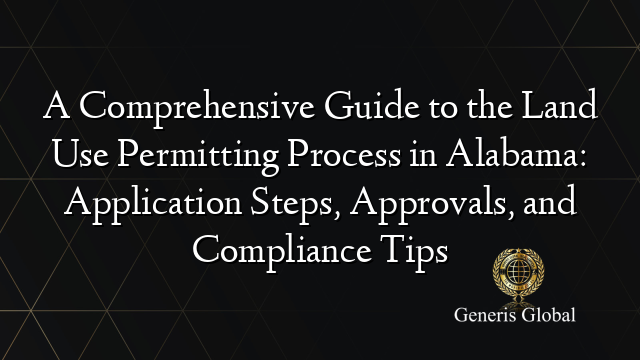 A Comprehensive Guide to the Land Use Permitting Process in Alabama ...