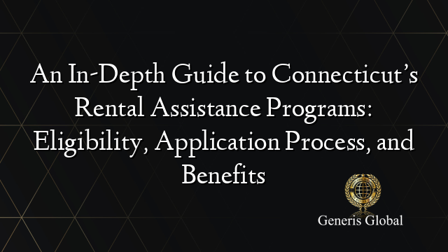 An In-Depth Guide to Connecticut’s Rental Assistance Programs ...