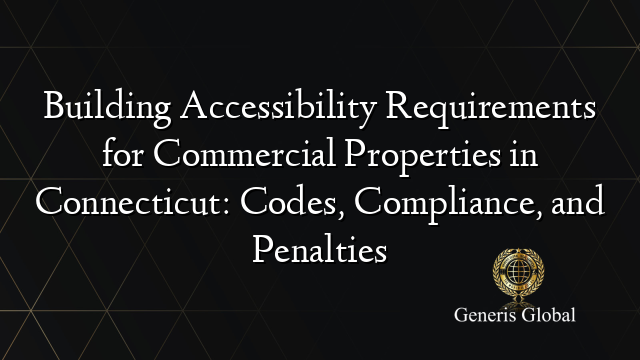 Building Accessibility Requirements for Commercial Properties in ...