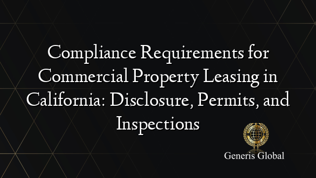 Compliance Requirements for Commercial Property Leasing in California ...