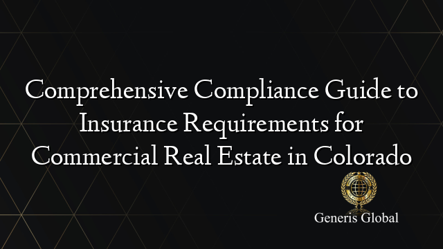 Comprehensive Compliance Guide to Insurance Requirements for Commercial ...
