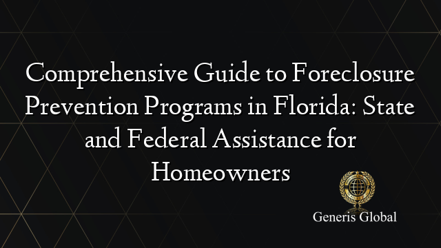 Comprehensive Guide to Foreclosure Prevention Programs in Florida ...