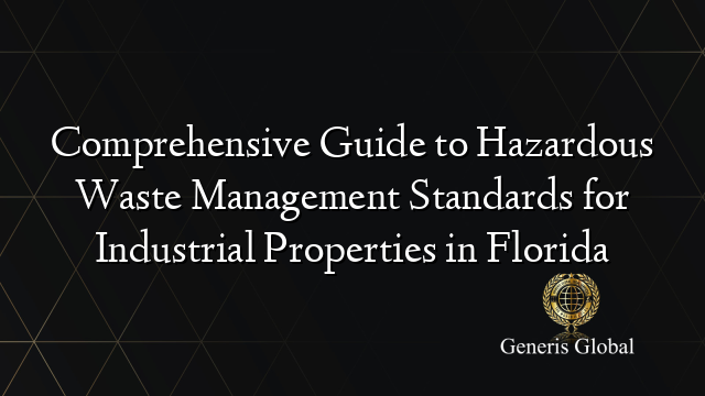 Comprehensive Guide to Hazardous Waste Management Standards for ...