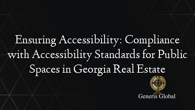 Ensuring Accessibility: Compliance with Accessibility Standards for ...