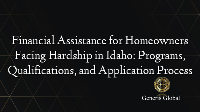 Financial Assistance for Homeowners Facing Hardship in Idaho: Programs ...