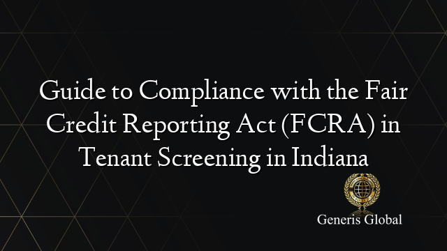 Guide to Compliance with the Fair Credit Reporting Act (FCRA) in Tenant ...