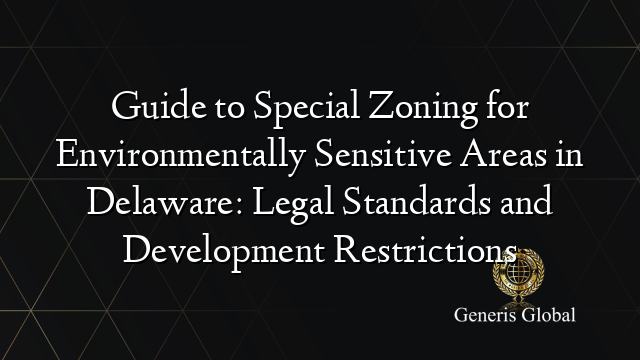 Guide to Special Zoning for Environmentally Sensitive Areas in Delaware ...