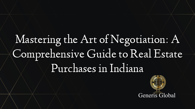 Mastering the Art of Negotiation: A Comprehensive Guide to Real Estate ...