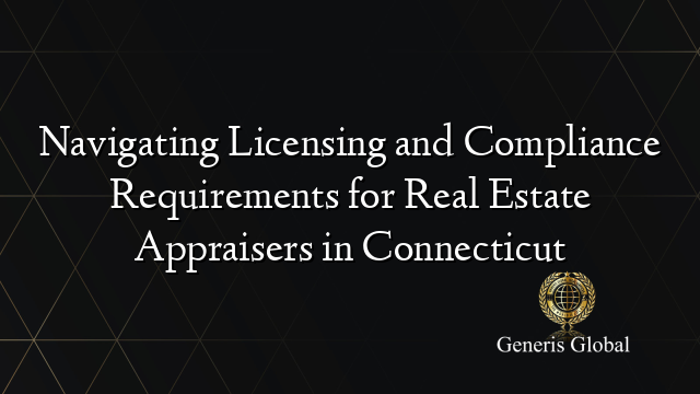 Navigating Licensing and Compliance Requirements for Real Estate ...