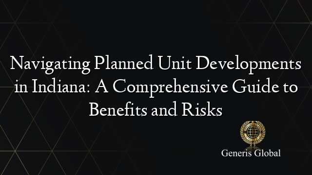 Navigating Planned Unit Developments in Indiana: A Comprehensive Guide ...