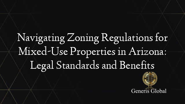 Navigating Zoning Regulations for Mixed-Use Properties in Arizona ...