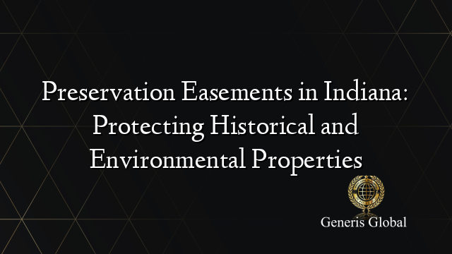 Preservation Easements in Indiana: Protecting Historical and ...