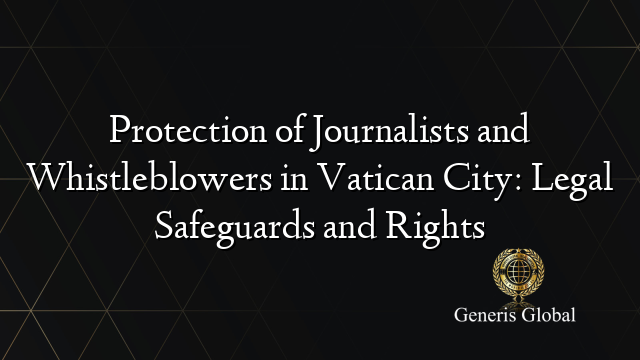 Protection of Journalists and Whistleblowers in Vatican City: Legal ...